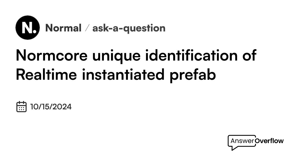 Normcore unique identification of Realtime instantiated prefab? - Normal
