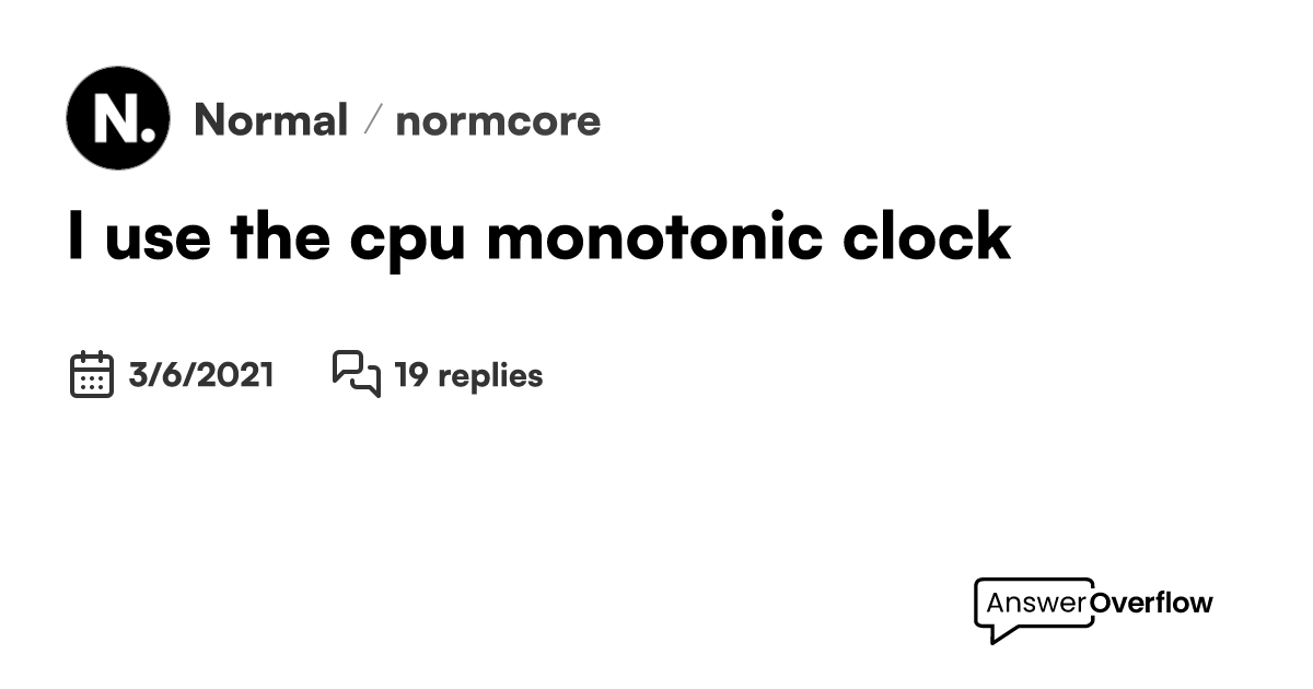 I use the cpu monotonic clock - Normal